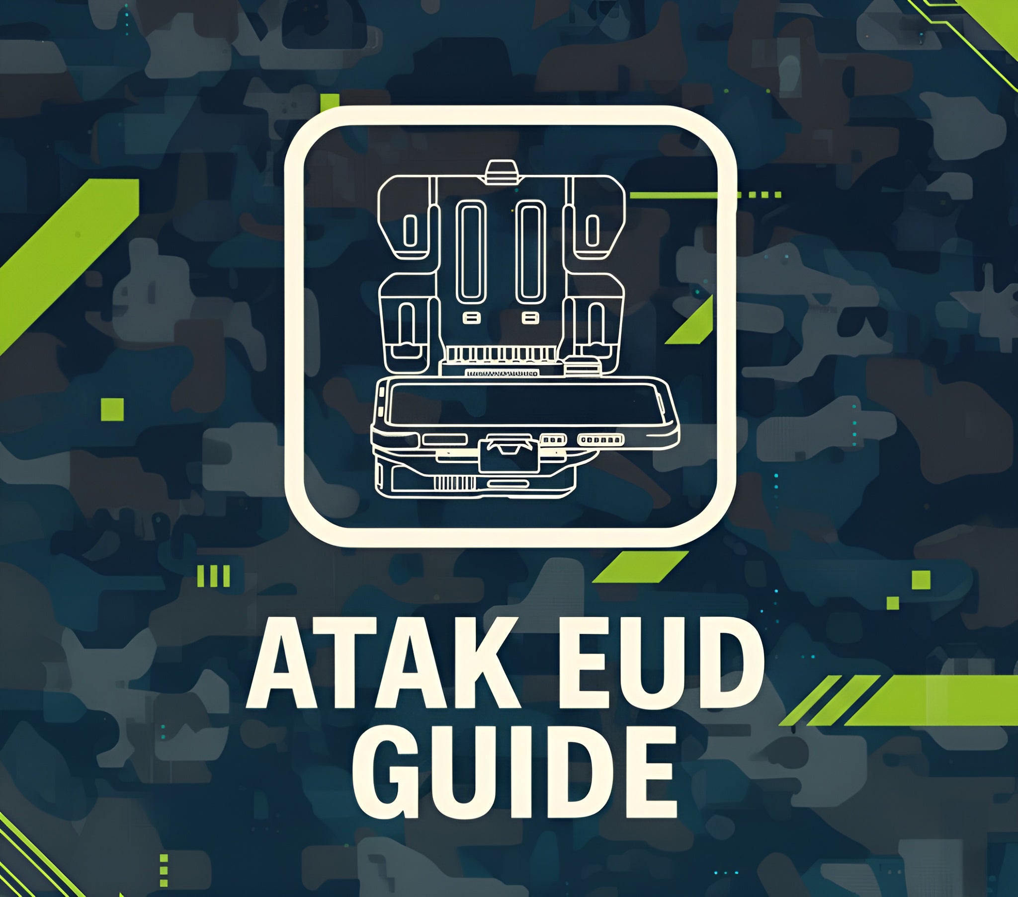 The Ultimate ATAK EUD Guide - What To Know Before You Buy – Guerrilla ...
